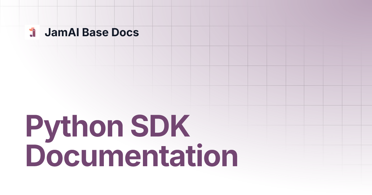 Python SDK Documentation | JamAI Base Docs