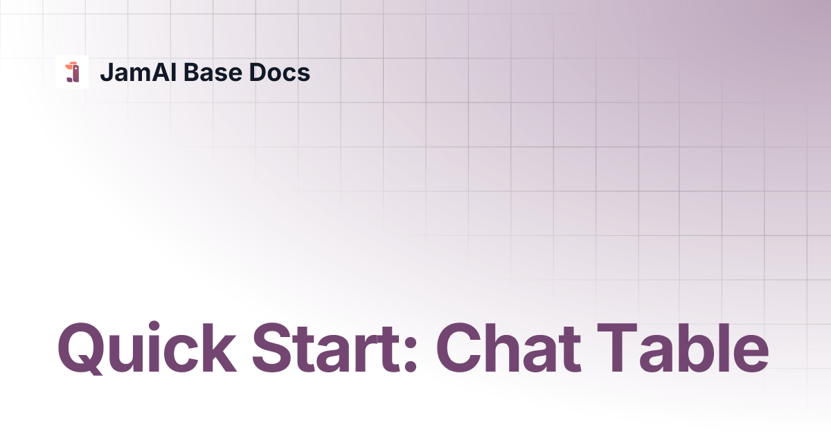 Quick Start: Chat Table | JamAI Base Docs