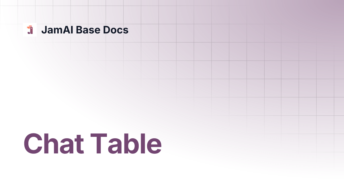 Chat Table | JamAI Base Docs